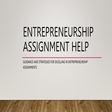 Struggling with entrepreneurship assignments? | PPT
