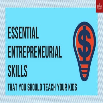 Entrepreneur Skills Every Kids Must Learn | PPTX