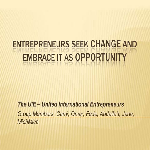 Entrepreneurs seek change and embrace it as opportunity | PPTX