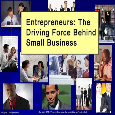 Entrepreneurs (the driving force behind small business) | PPT