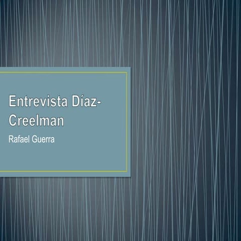 Entrevista díaz creelman | PPTX