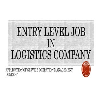 Entry level job in Logistics Company | PPTX