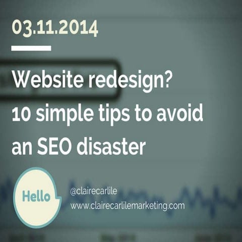 Website redesign - 10 tips to avoid an SEO disaster | PPTX