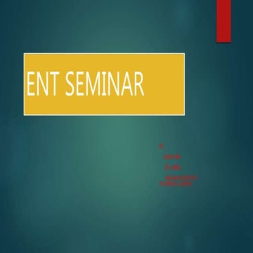 Ent seminar | PPT