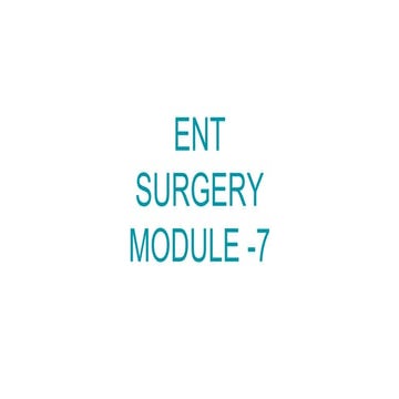 ENT SURGERY MODULE -7.pptx