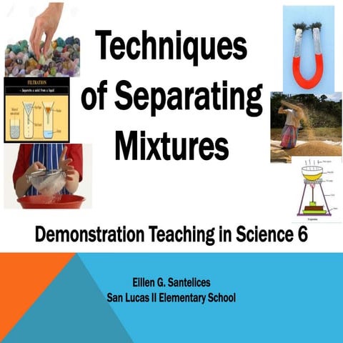 Techniques of separating mixtures | PPTX | Chemistry | Science