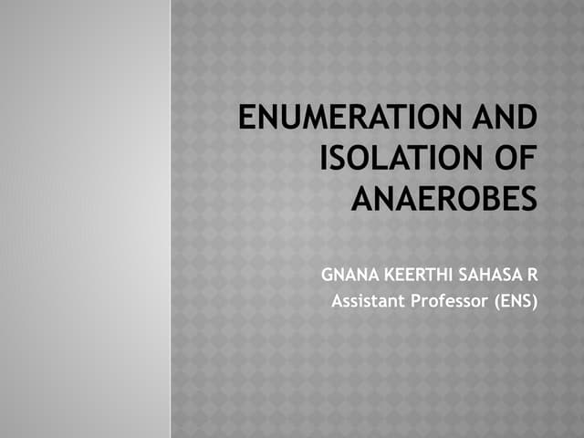 Cultivation of Anaerobic Bacteria | PPTX