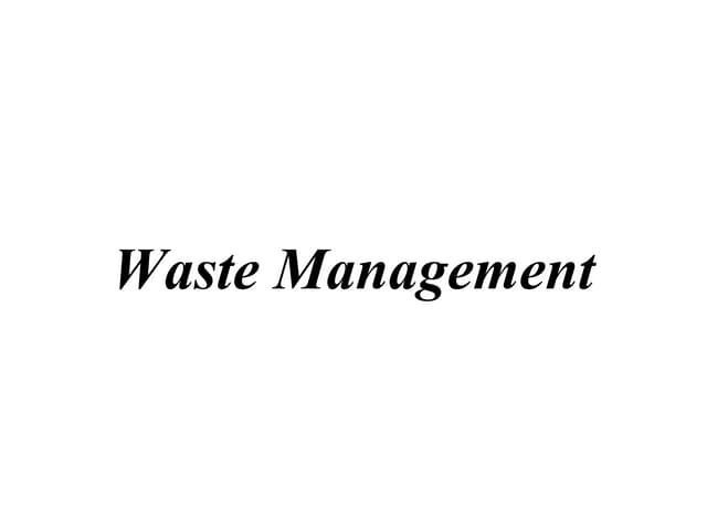 Waste management ppt | PPTX | Environmental Services Industry | Industries