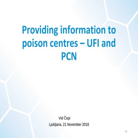 UFI and PCN - providing information to poison centres | PPT