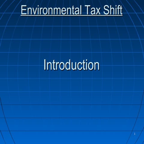 Enviornmental tax shift | PPT