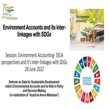 Environment Accounts and its inter-linkages by Ministry of Statistics ...