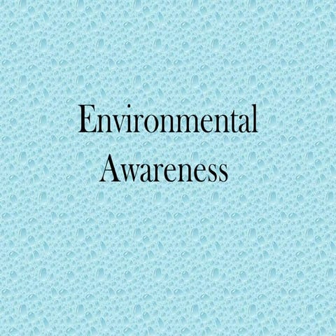 The Introduction To Environmental Awareness.pptx