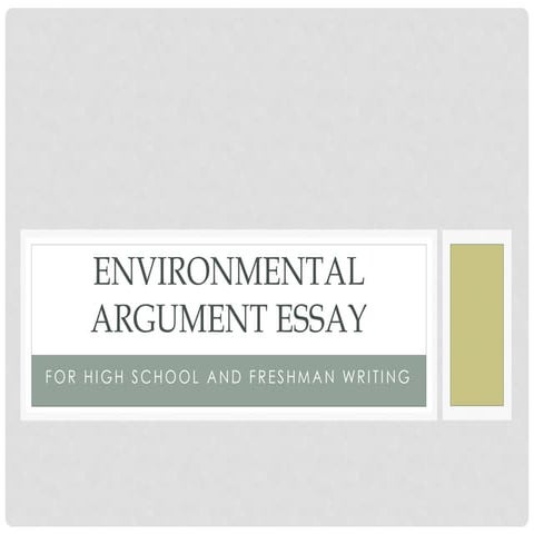Environmental argument essay | PPTX