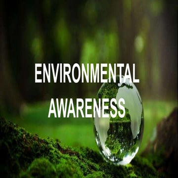 ENVIRONMENTAL AWARENESS, IT'S FUNCTIONS.pptx