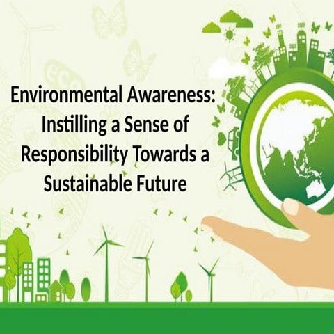 Environmental awareness instilling .pptx