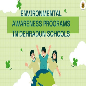 Environmental Awareness Programs in Dehradun Schools.pdf
