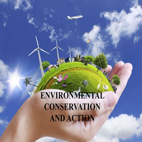 Environmental conservation and action | PPTX