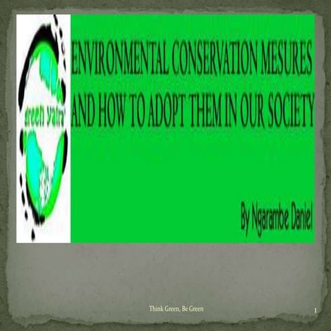 Environmental conservation measures and the ways in which these ...