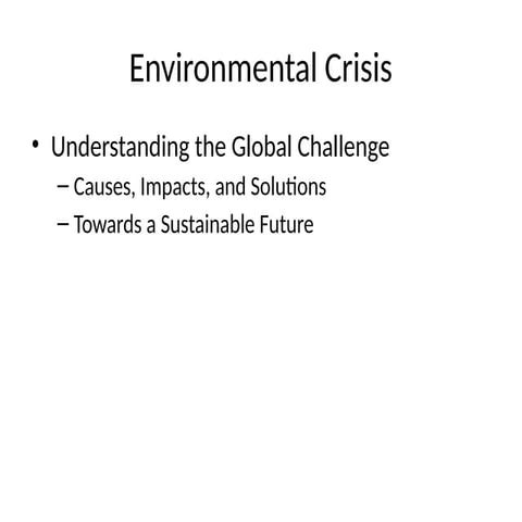 Environmental_Crisis_Presentation.pptx.. | PPTX