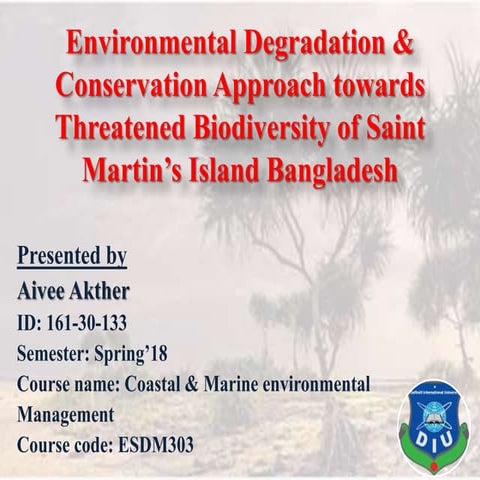 Environmental degradation & conservation approach towards threatened ...