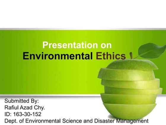Environmental Ethics, issues and possible solutions | PPTX