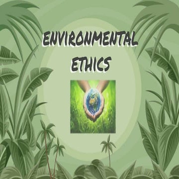 Environmental ethics ,types, approaches and issues pptx | PPTX