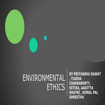 ENVIRONMENTAL ETHICS ppt in environmental ethics.pptx