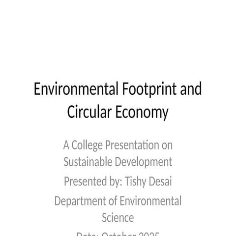 Environmental_Footprint_and_Circular_Economy_College_Presentation.pptx