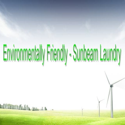 Environmental friendly sunbeam laundry | PPT