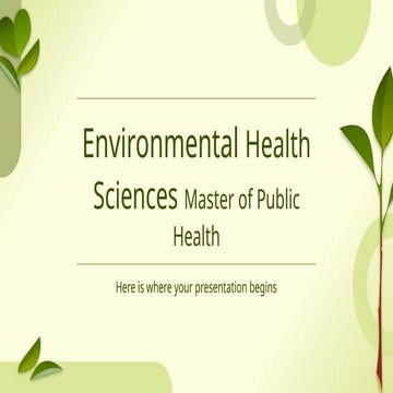 Environmental Health Sciences - Master of Public Health by Slidesgo.pptx