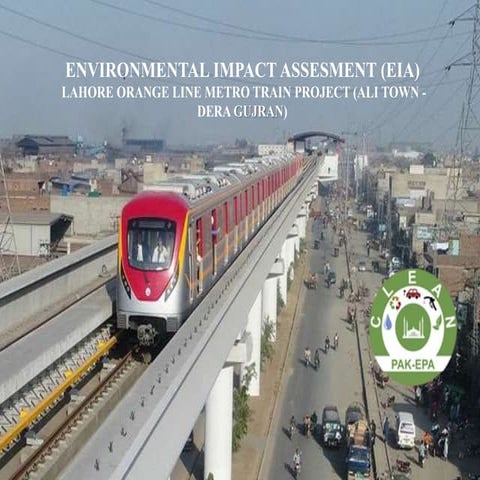 ENVIRONMENTAL IMPACT ASSESMENT (EIA) OF ORANGE LINE LAHORE | PPTX