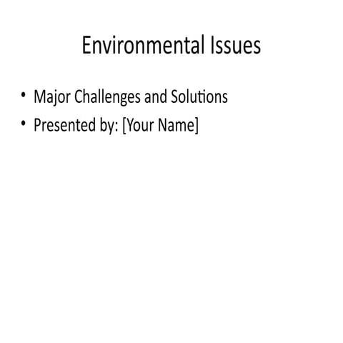 Environmental_Issues_Presentation.pptx environment | PPT