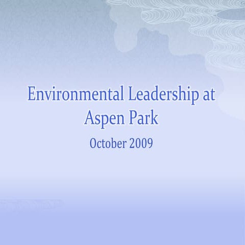 Environmental Leadership At Aspen Park | PPSX
