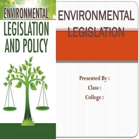 Environmental legislation is a set of laws and regulations that govern ...