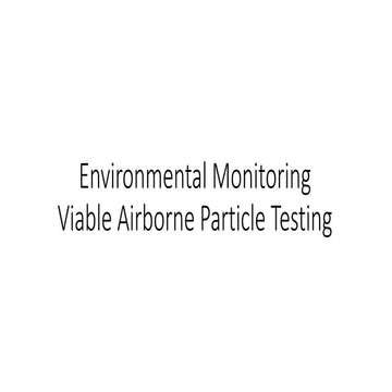 Environmental monitoring - viable particle sampling | PPTX