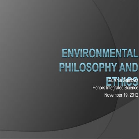 Environmental Philosophy and Ethics | PPTX