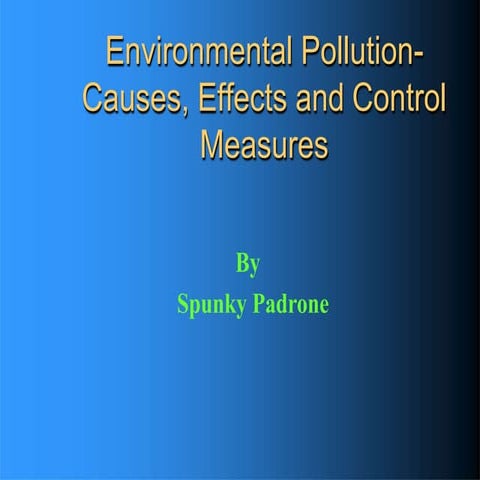 Environmental Pollution - Causes, Effects and Control Measures | PDF