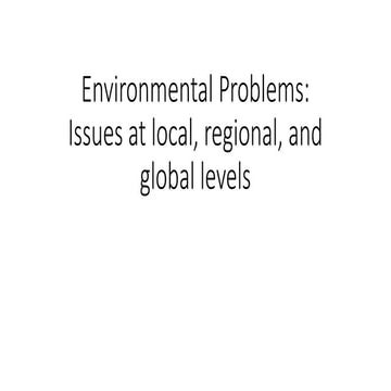 Environmental Problems local ,regional and globeln | PPT
