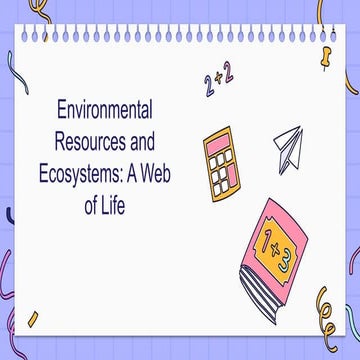 Environmental Resources and Ecosystems_ A Web of Life.pptx