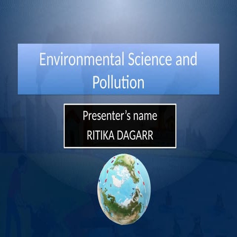 Environmental_Science_and_Pollution pptx | PPTX