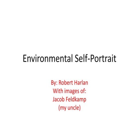 Environmental self portrait | PPTX