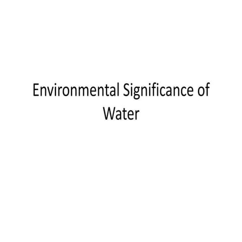 Environmental significance of water - S T A R K .ppt