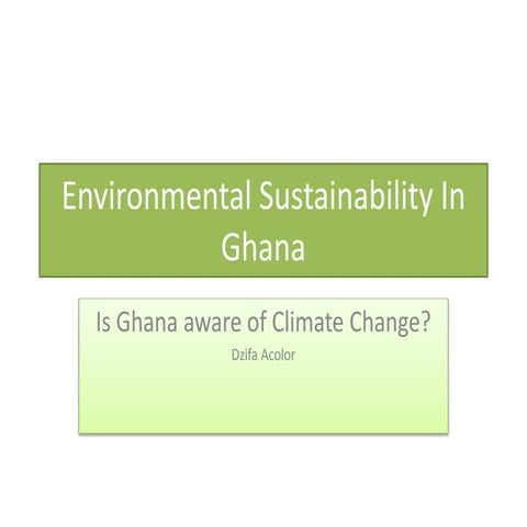 Environmental sustainability in Ghana. An evalution of Climate Change ...