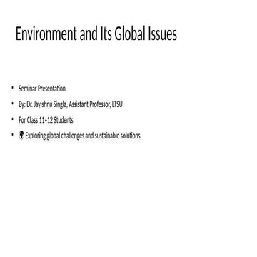 Environment_and_Global_Issues_Dr_Jayishnu_Singla_LTSU (1).pptx