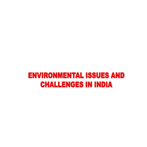 Environment issues and challenges in India.pptx