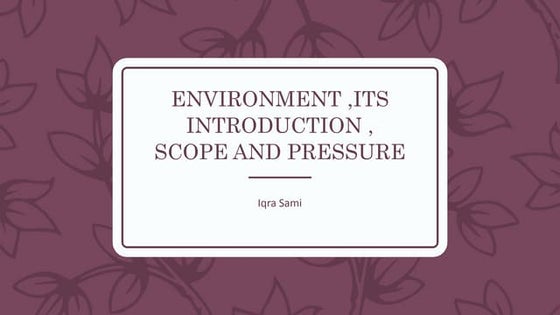 Environmental science basics, scope and importance | PPT