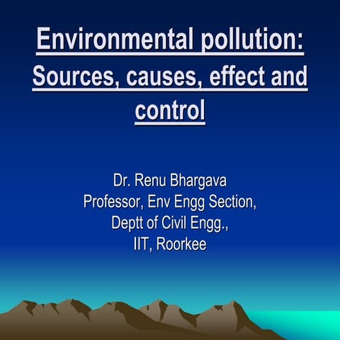 Environmental Pollution; Types, Causes & Resolutions. IITR | PPT