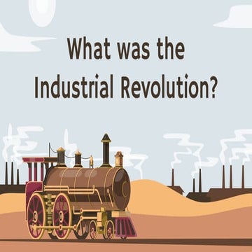 EN What Was The Industrial Revolution_ by Slidesgo.pptx
