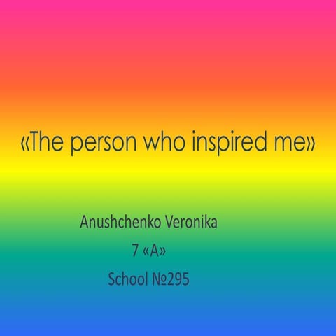 The person who inspired me | PPTX