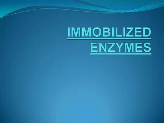 Enzyme immobilization and applications | PPT
